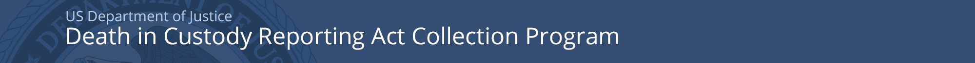 Federal Death in Custody Reporting Program